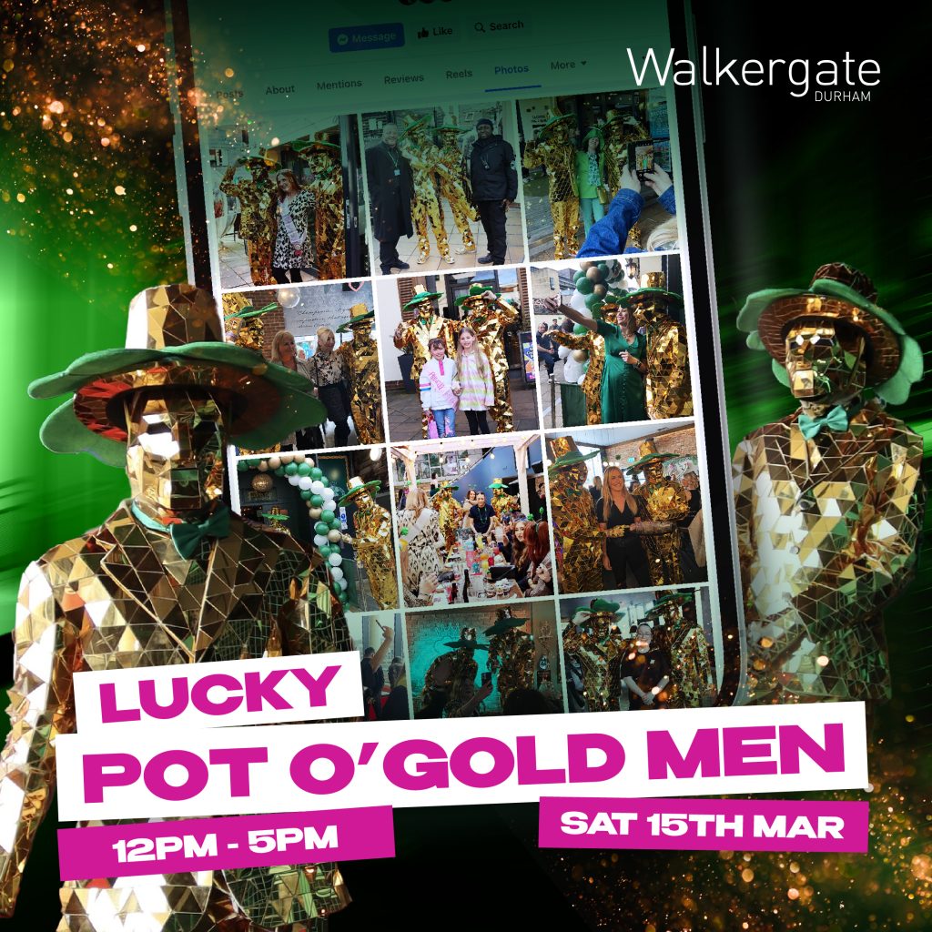 Lucky Pot O’Gold Men are back for St Patrick's Day! - Walkergate Durham